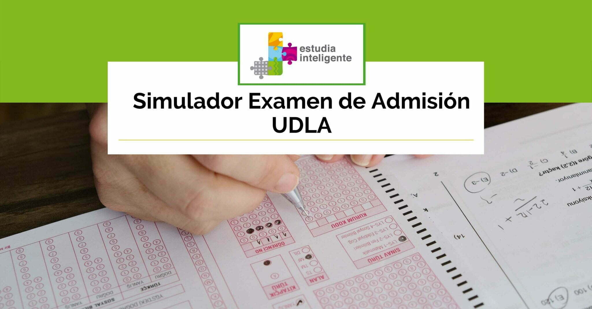 Simulador Examen de Admisión UDLA - Estudia Inteligente